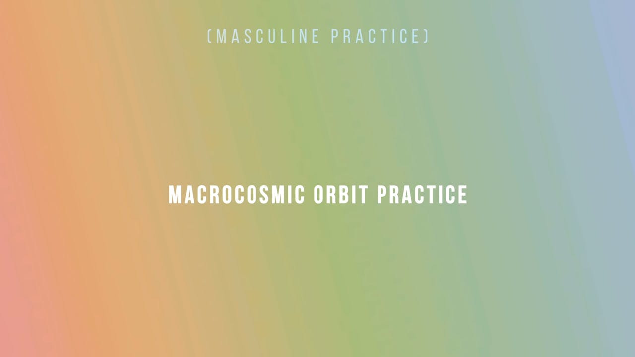 Macrocosmic Orbit Practice - The Embodied Relationship Experience