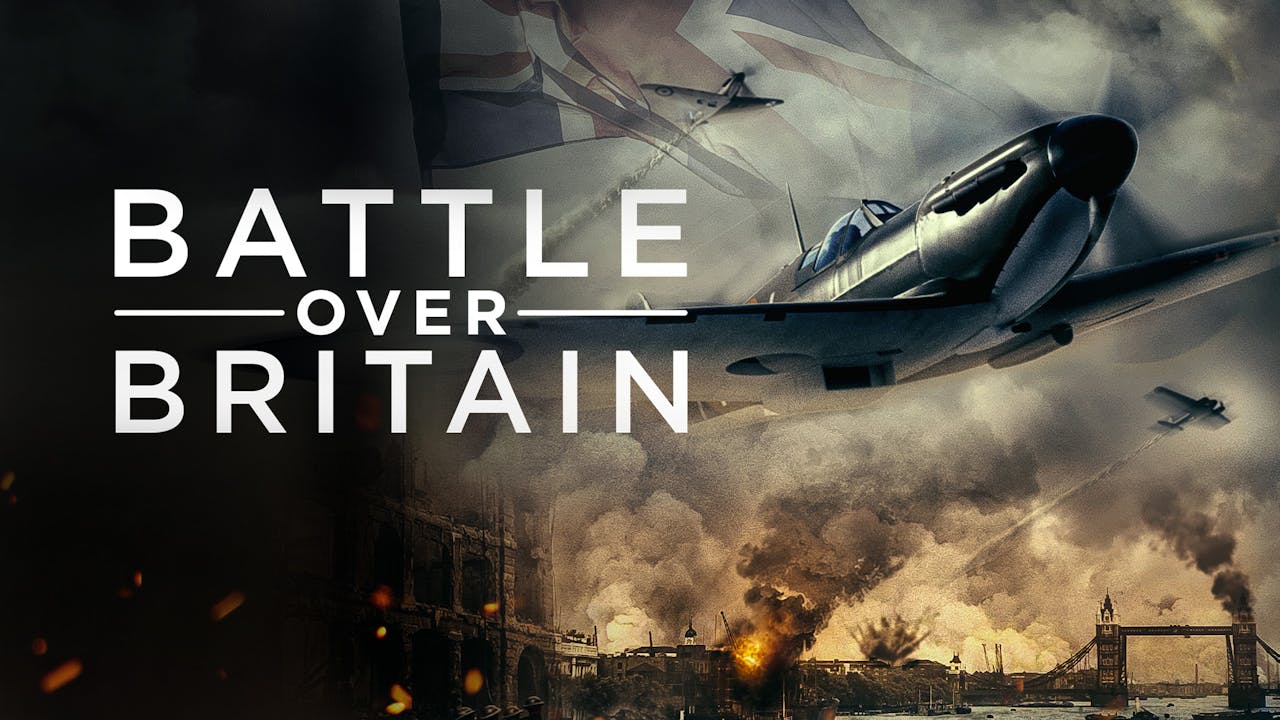 Battle Over Britain - Battle Over Britain - Icon Film Channel