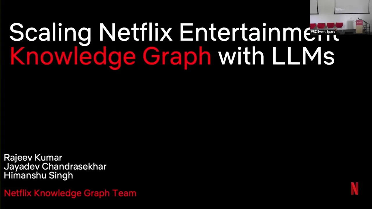 Scaling Netflix Entertainment Knowledge Graph with LLMs - KGC 2025 ...