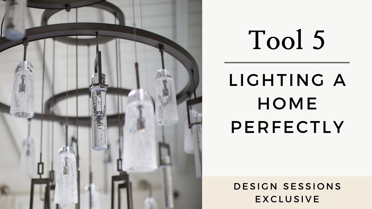 Lighting a Home Perfectly - Design Sessions