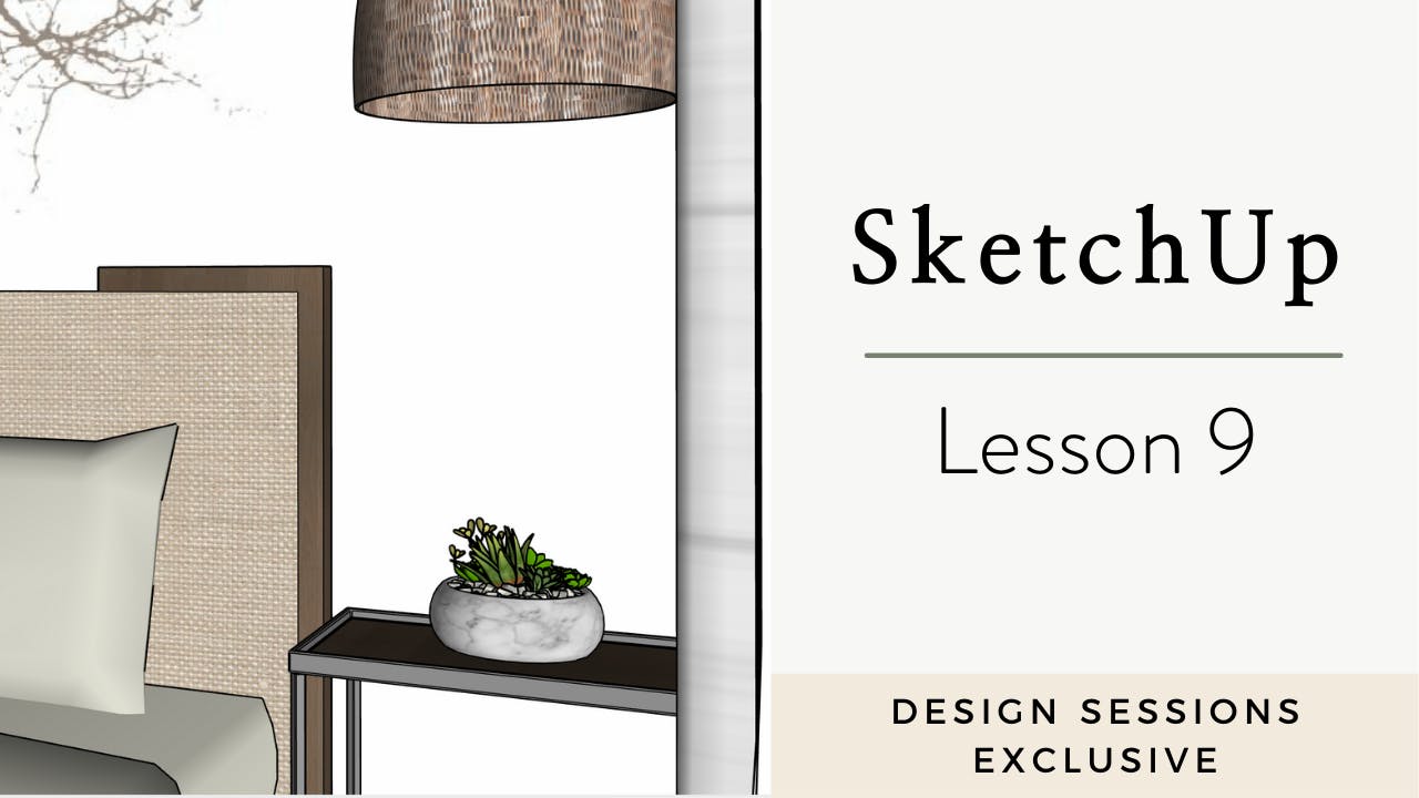 Lesson 9 - Presenting Your Model - SketchUp Tutorial - Design Sessions
