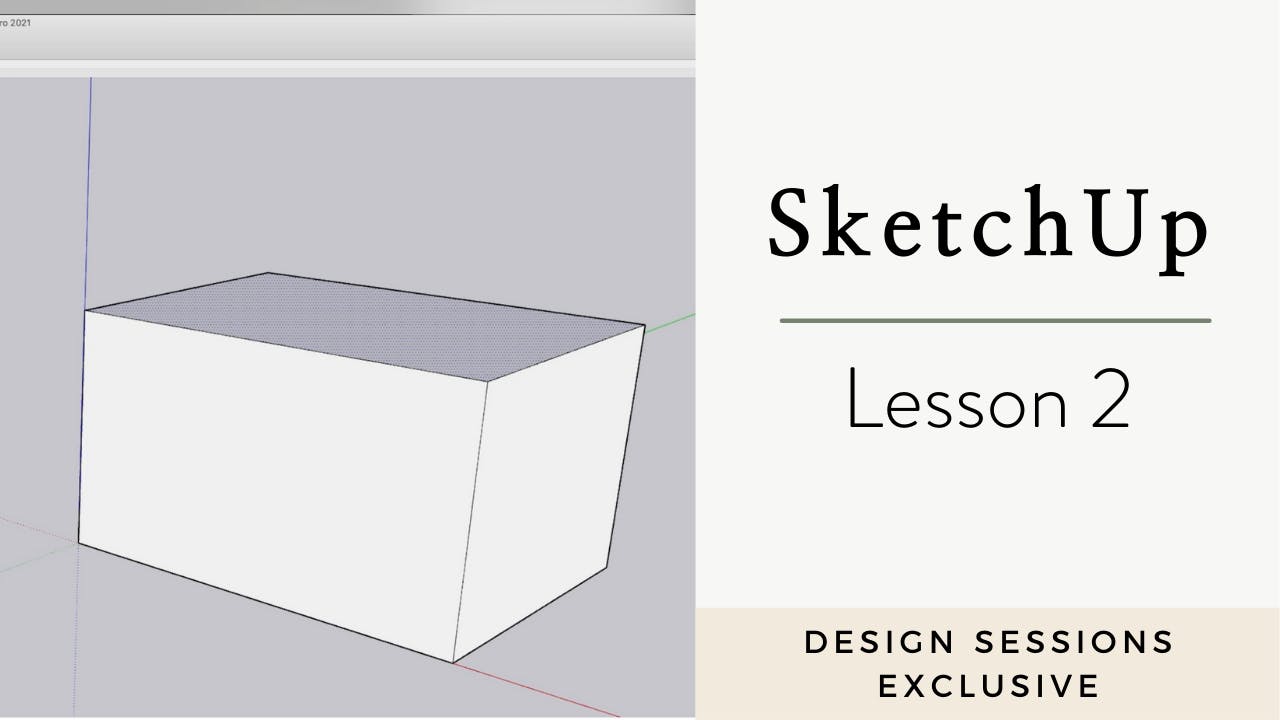 Lesson 2 - Setting Up Your Screen - SketchUp Tutorial - Design Sessions