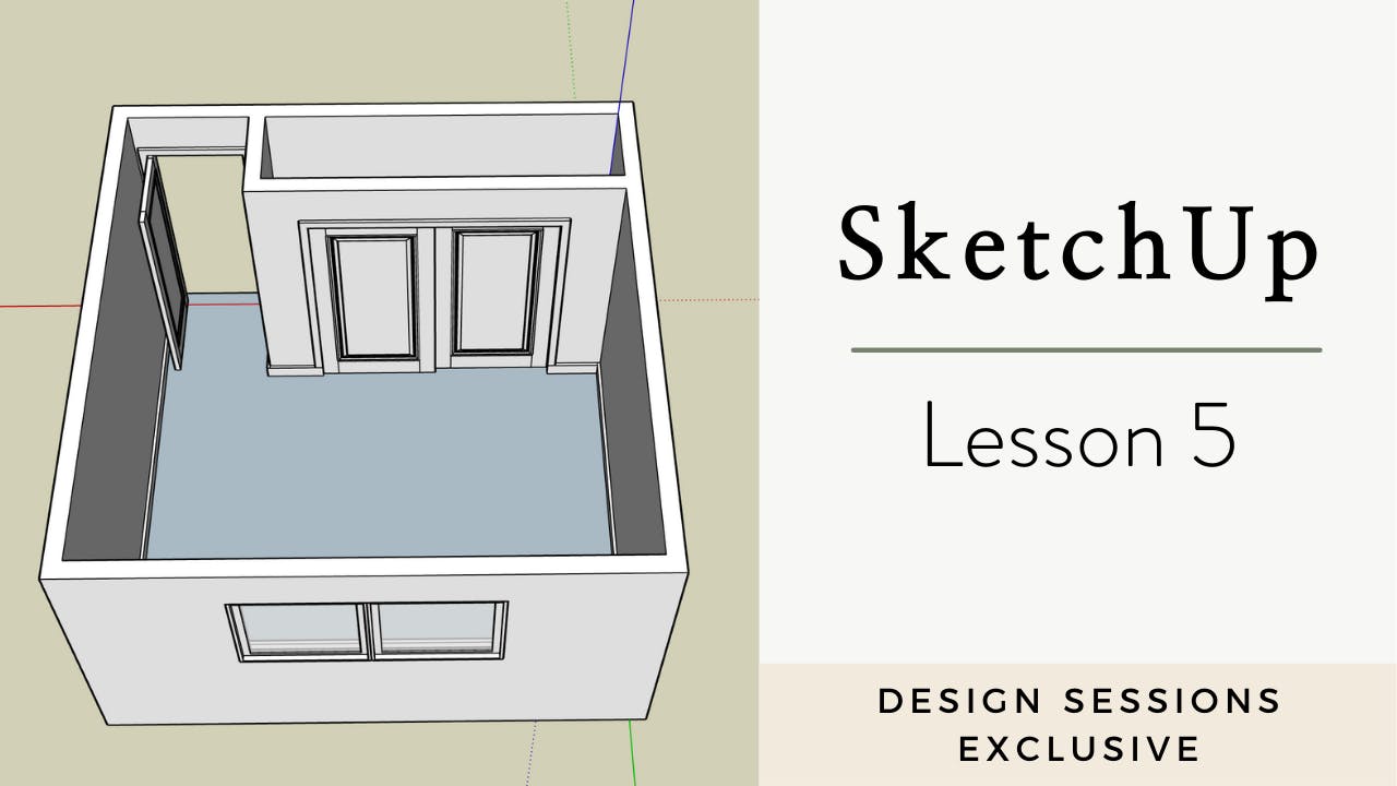 Lesson 5 - Building Your Floor Plan - SketchUp Tutorial - Design Sessions
