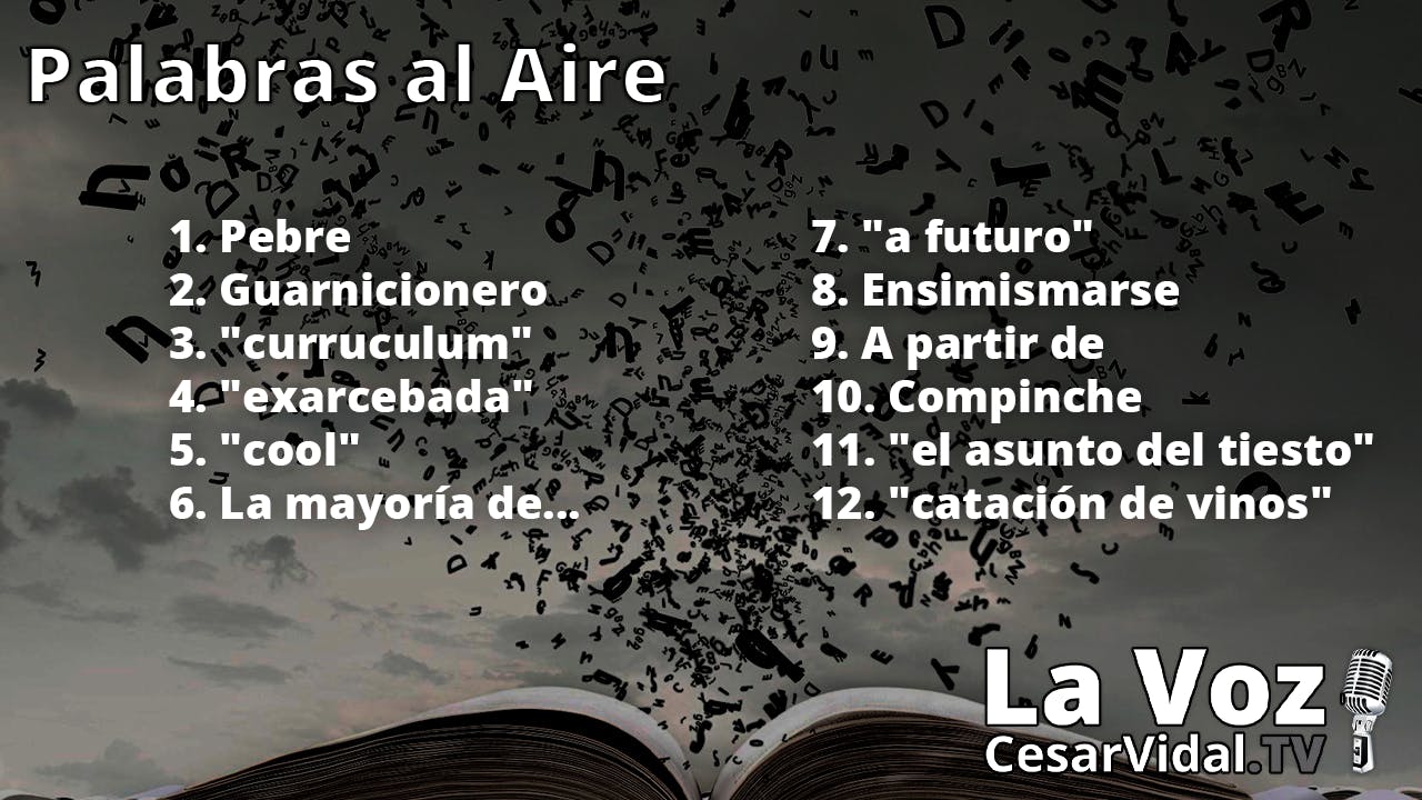 Palabras Al Aire 08 02 21 La Voz Palabras Al Aire César Vidal Tv