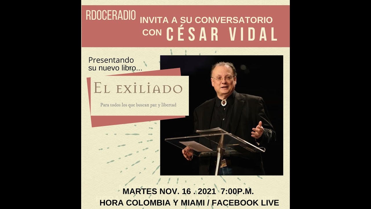 RDoce Radio Entrevista a César Vidal: El Exiliado - 17/11/21 - César ...
