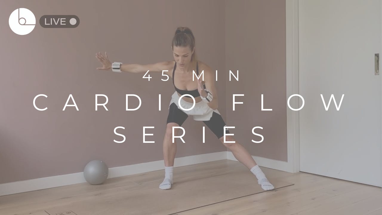 45 MIN : CARDIO FLOW SERIES #2 - B The Method