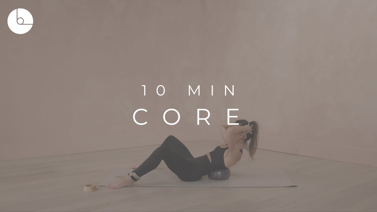 10 MIN : CORE - B The Method