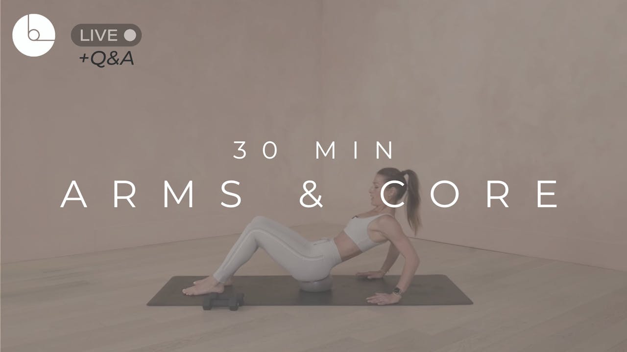 30 MIN : ARMS & CORE - B The Method