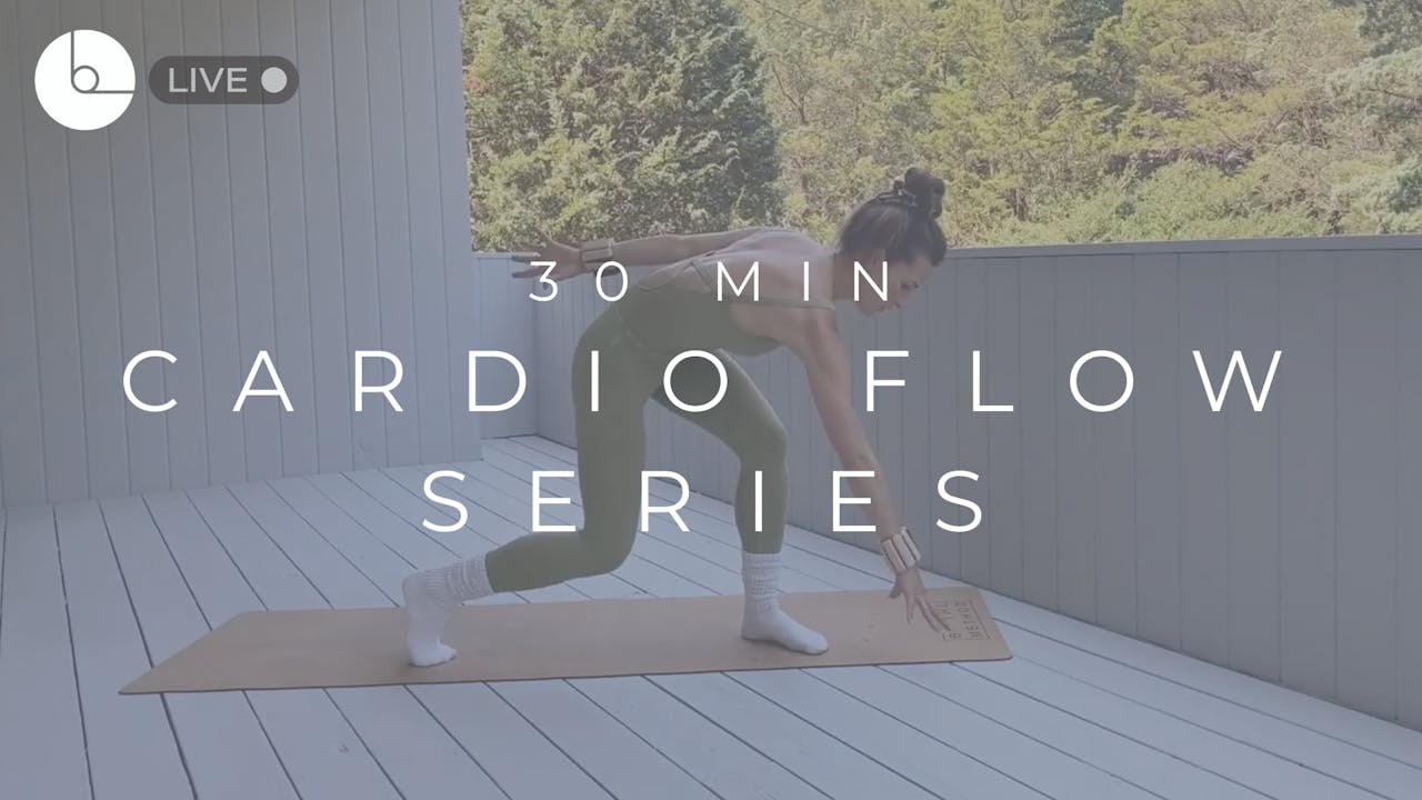 30 MIN : CARDIO FLOW SERIES - B The Method