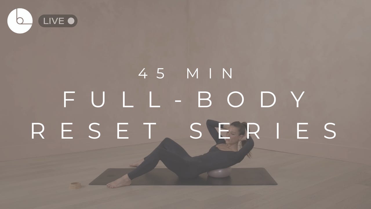 45 Min Full Body Reset Series B The Method