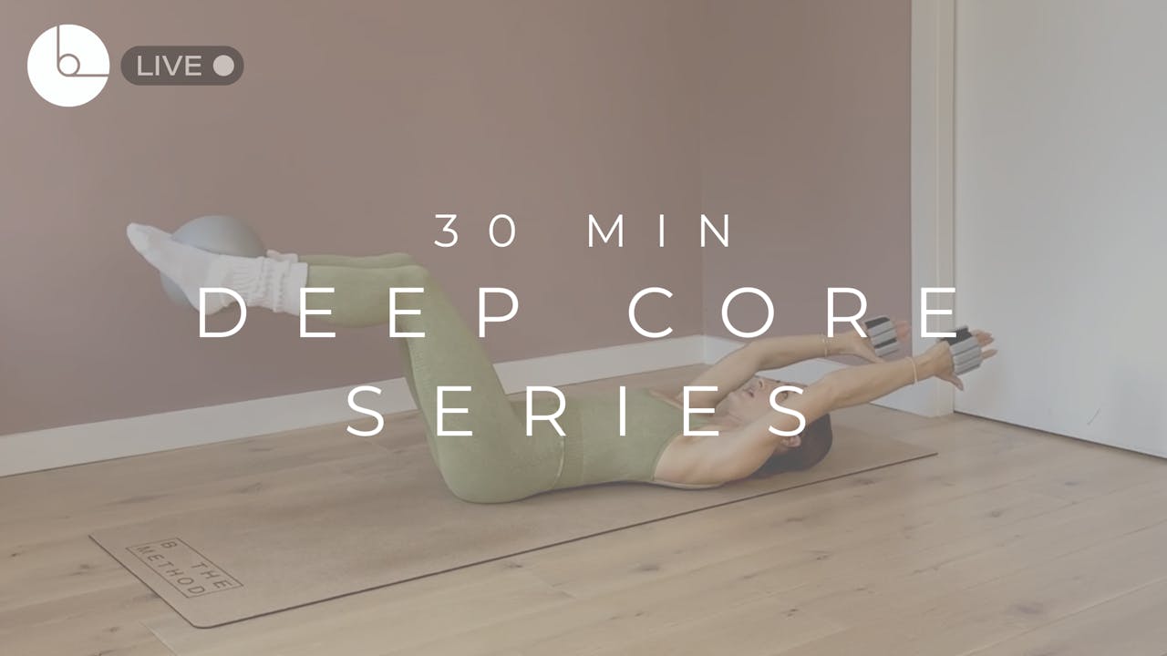 30 MIN : DEEP CORE SERIES #2 - B The Method