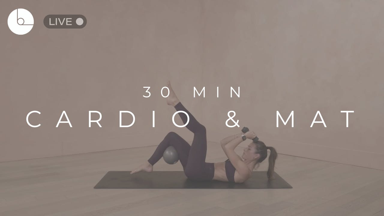 30 MIN : CARDIO & MAT - B The Method