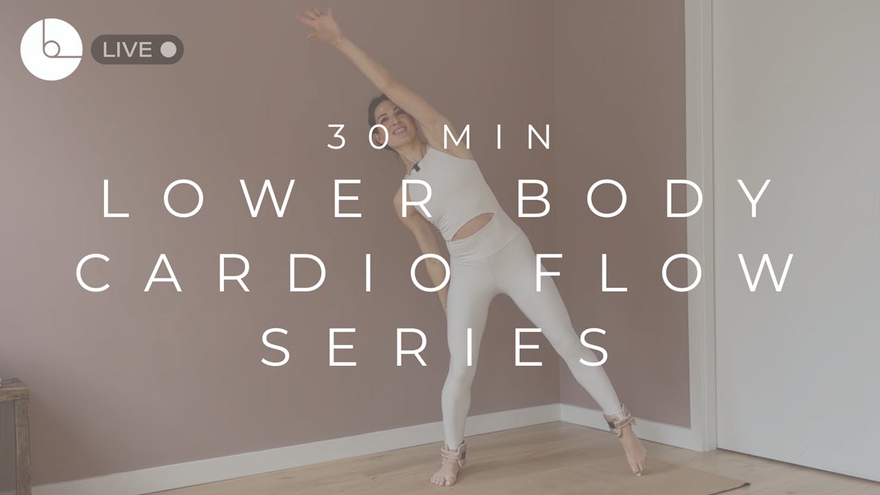 30 MIN : LOWER BODY CARDIO FLOW SERIES - B The Method