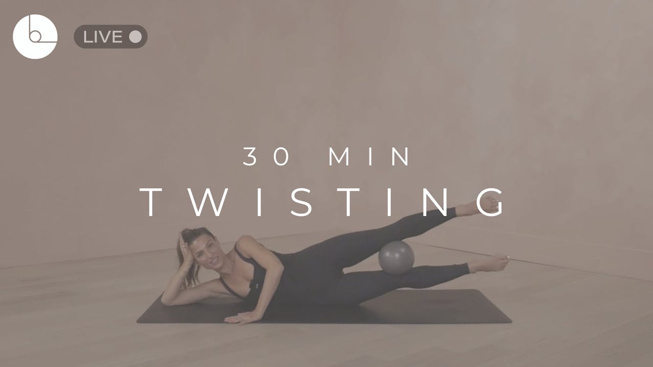 30 MIN : TWISTING - B The Method