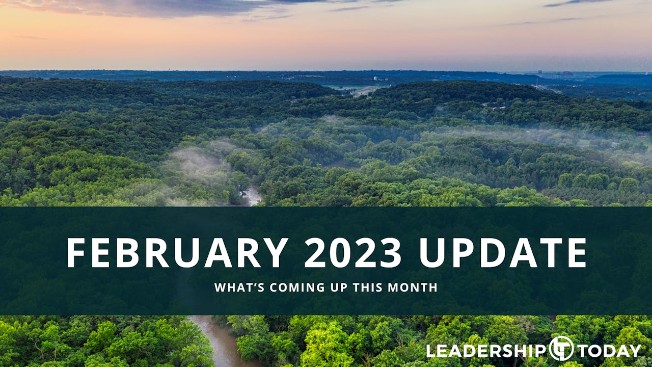 February 2023 Update - Leadership Today On-Demand