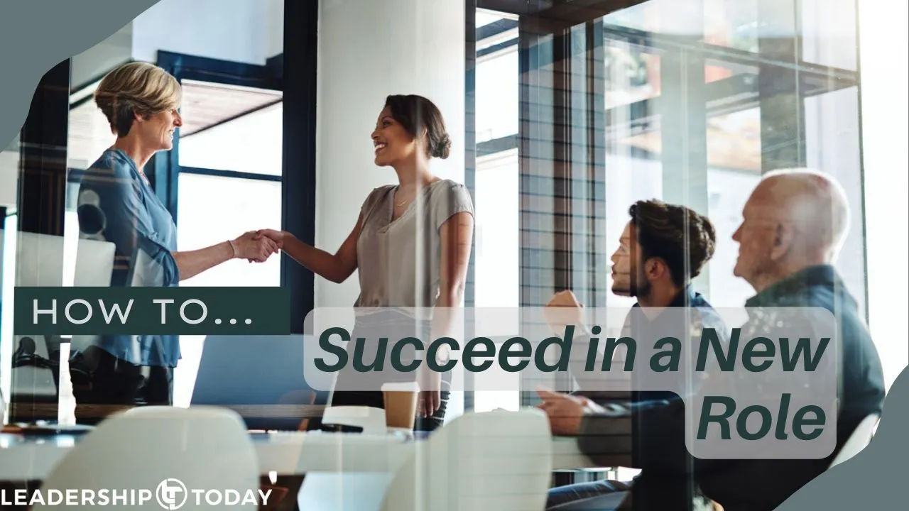 How To - Succeed in a New Role - How To... - Leadership Today On-Demand