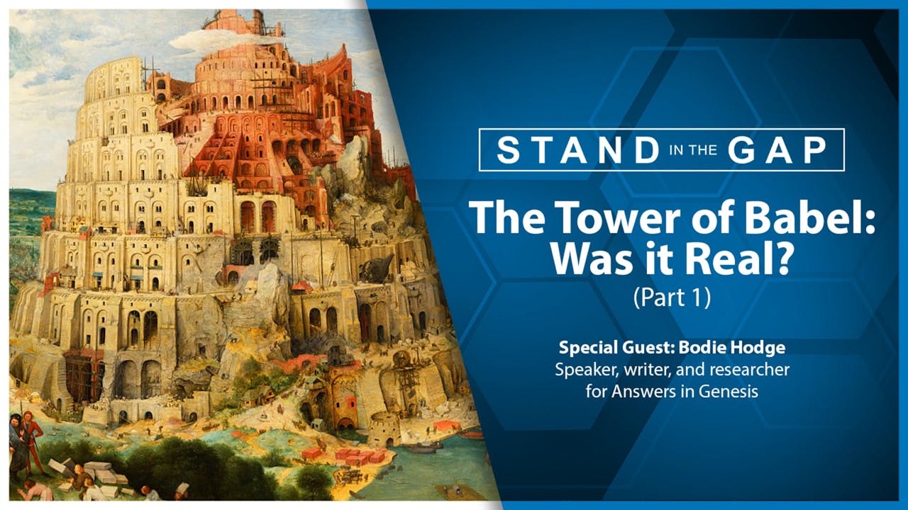 The Tower of Babel – Was it Real? (Part 1): Stand in the Gap - Lighthouse TV