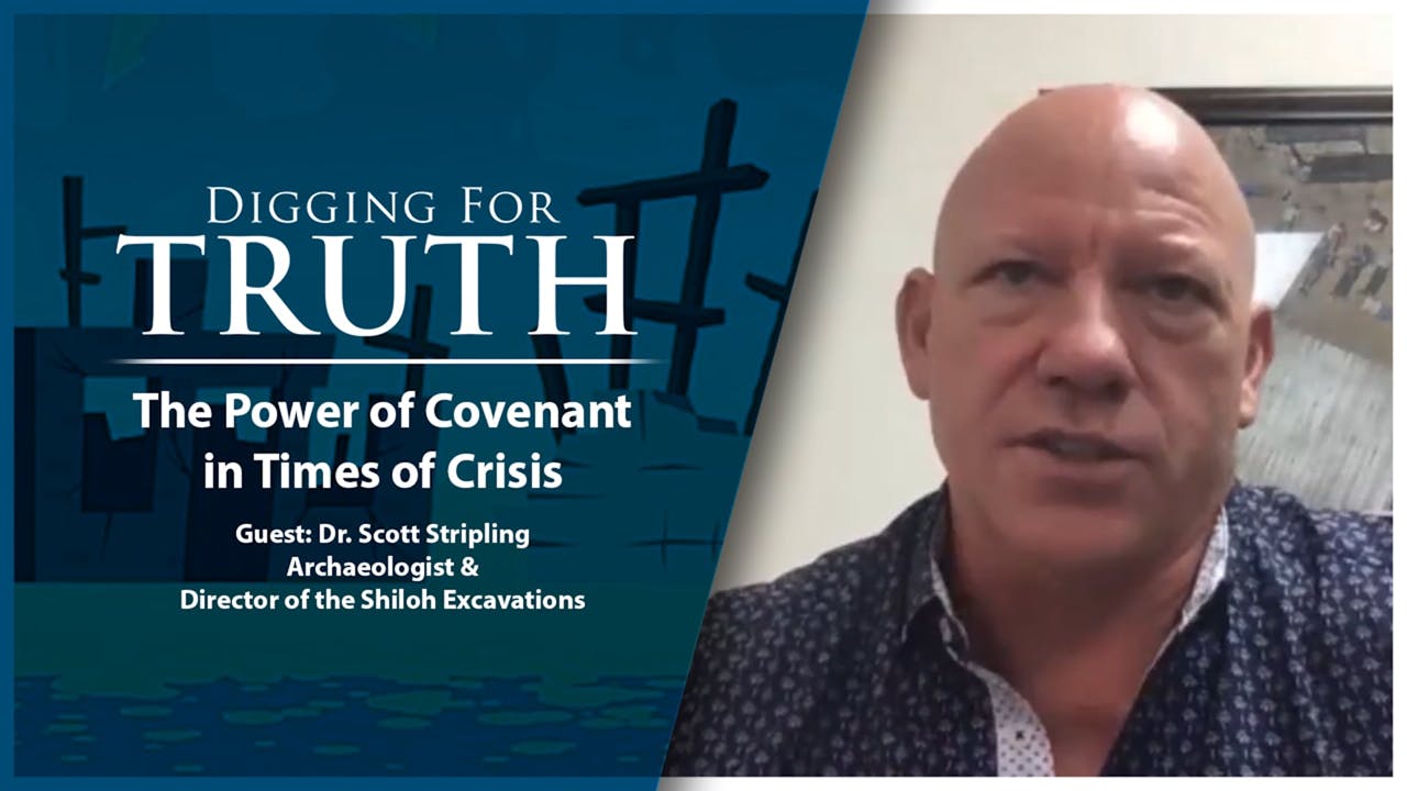 Digging For Truth: The Power of Covenant in Times of Crisis - Lighthouse TV