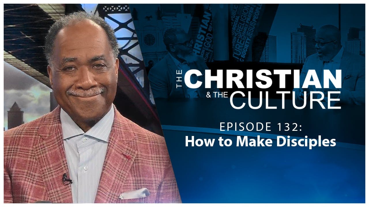 How to Make Disciples : The Christian & The Culture - Lighthouse TV
