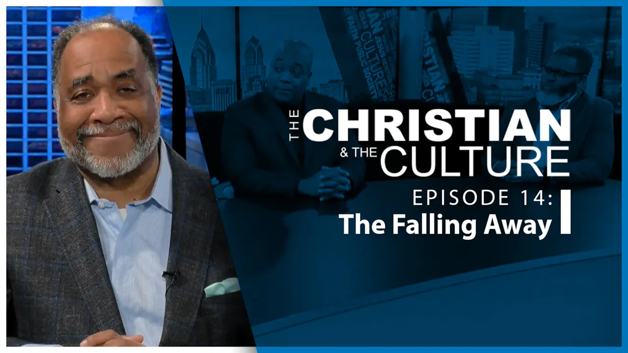 The Christian and The Culture - The Falling Away - Lighthouse TV