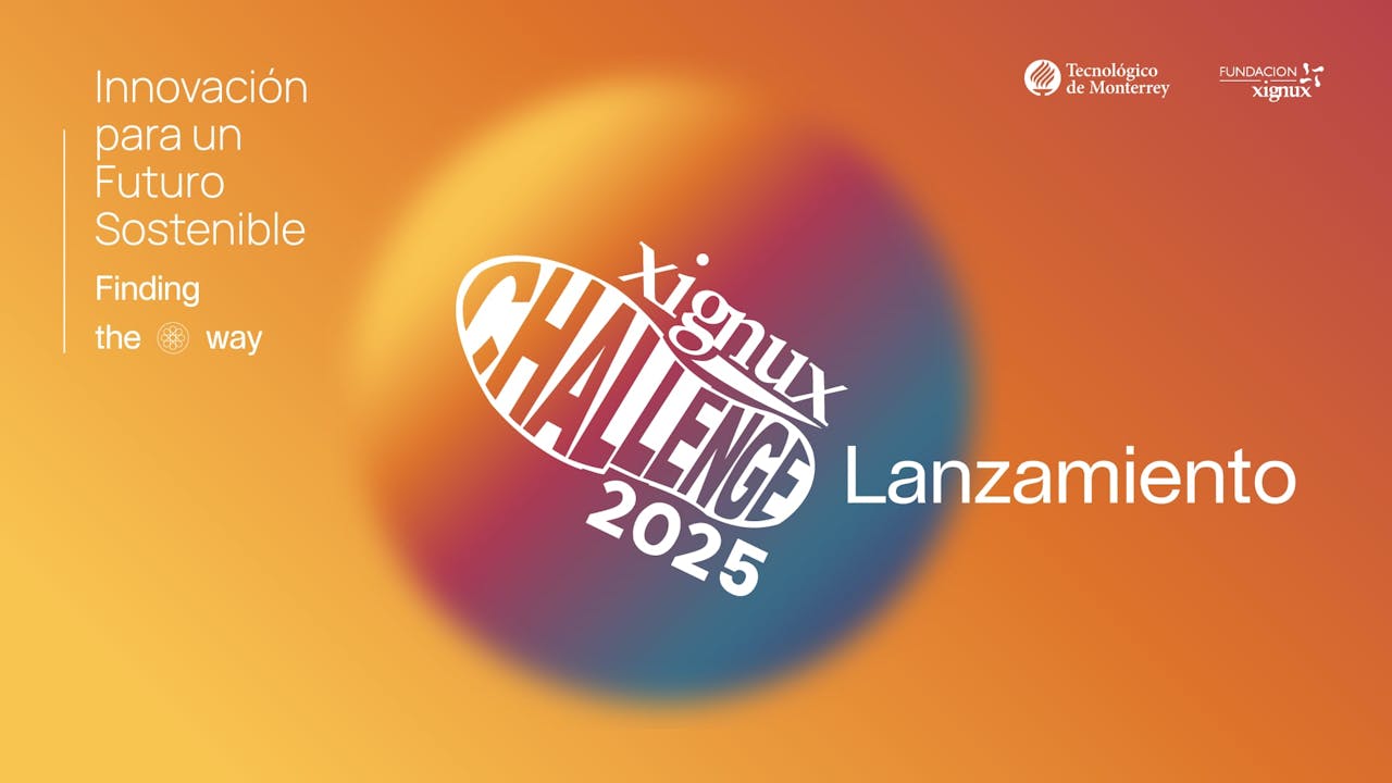 Lanzamiento Xignux Challenge 2025 - LIVE.TEC