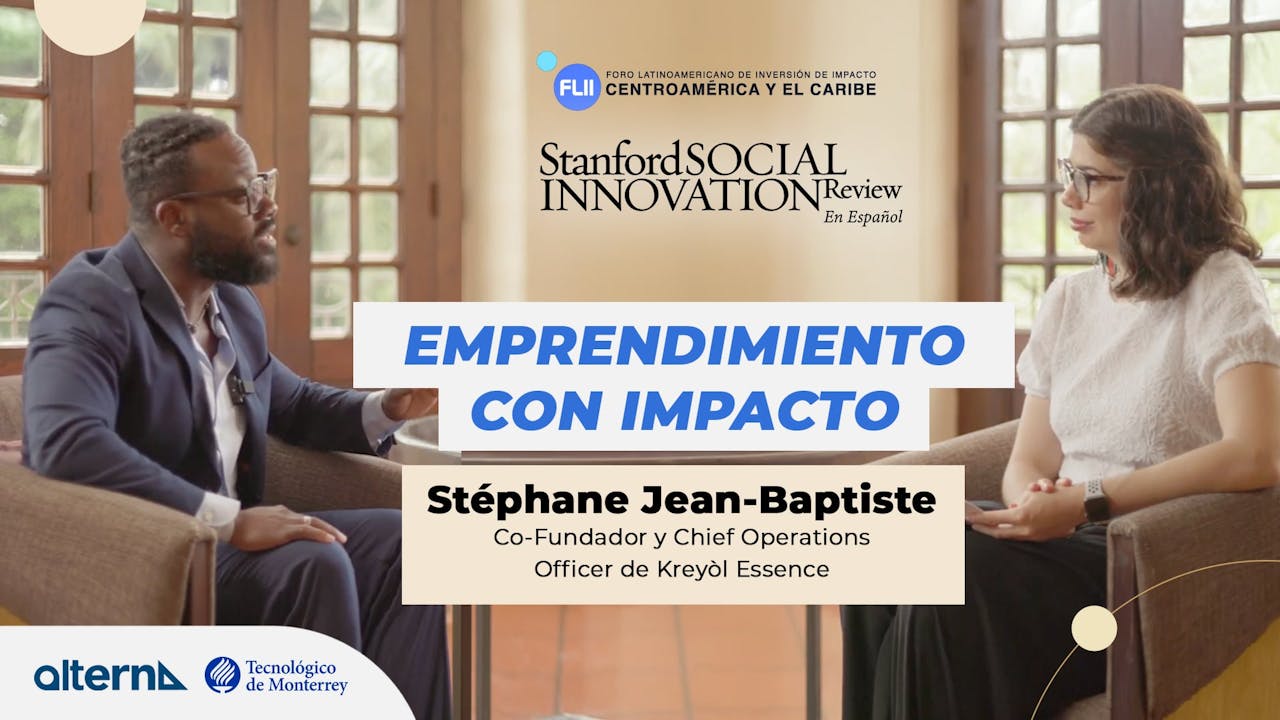 Emprendimiento con impacto con Stéphane Jean-Baptiste | SSIR en Español ...