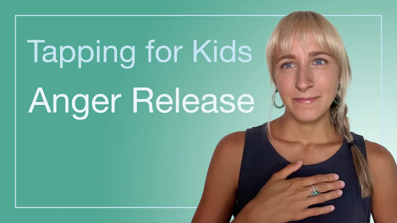 Tapping for Kids: Anger Release - Tap-alongs - Tapping with T
