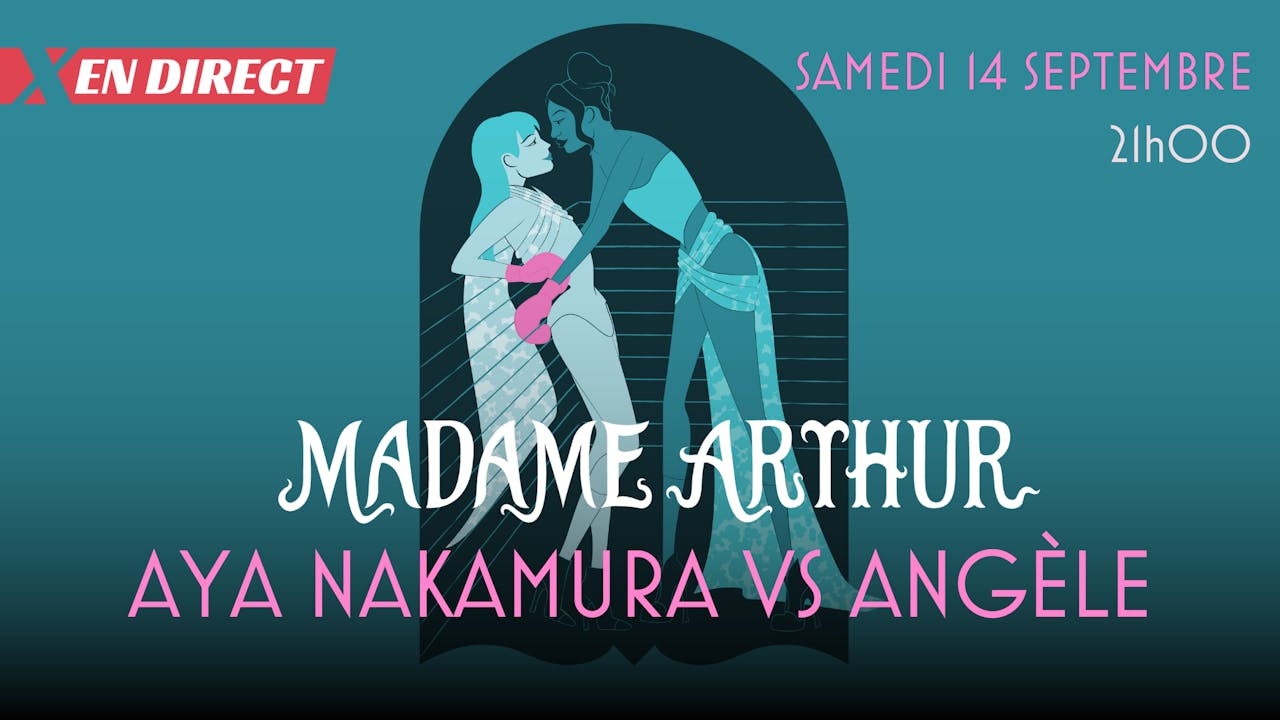 Aya Nakamura VS Angèle - Part 2 - Madame Arthur Experience