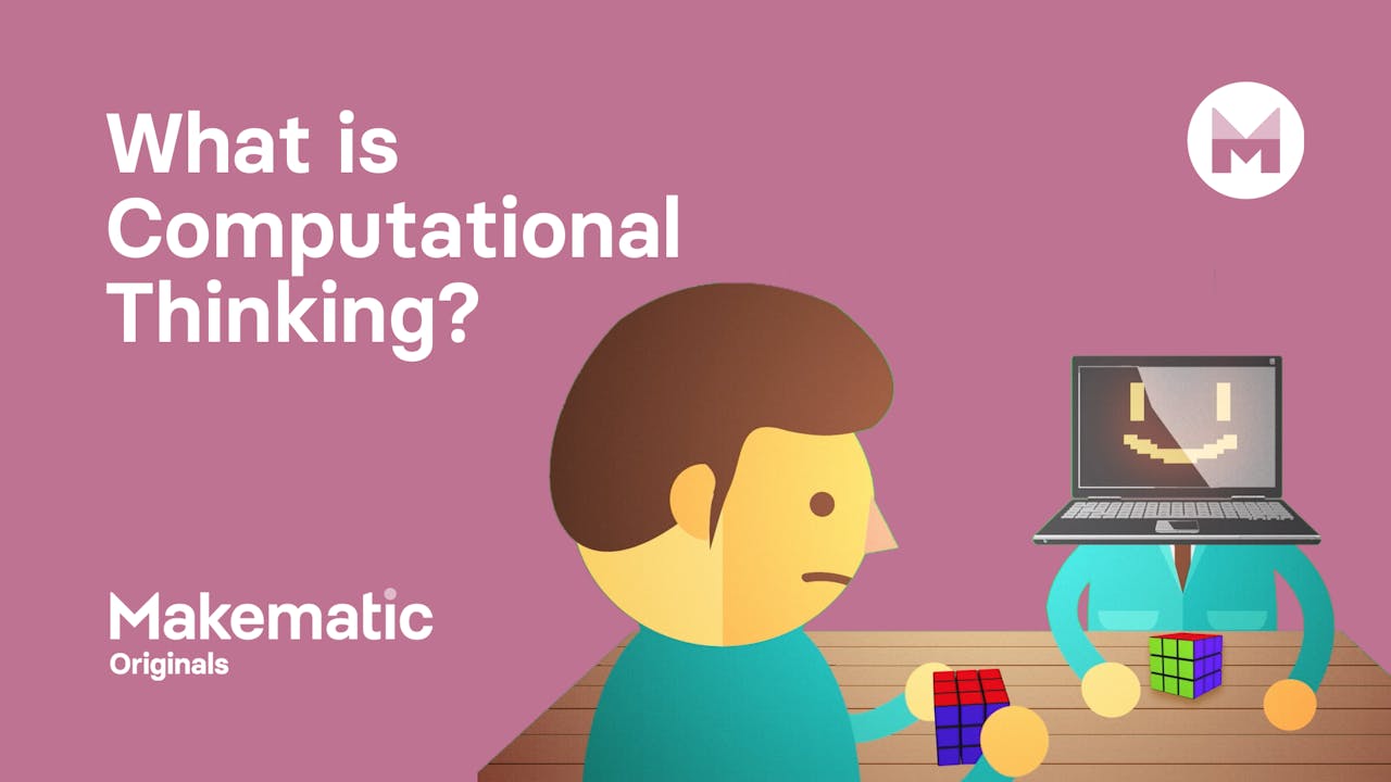 13 What Is Computational Thinking Makematic