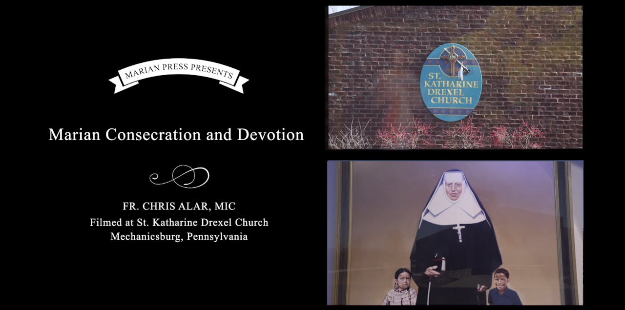 Marian Consecration And Devotion Explaining The Faith Series Divine Mercy Streaming