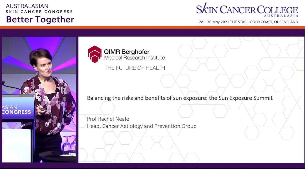 Balancing the risks and benefits of sun exposure Prof Rachel Neale ...