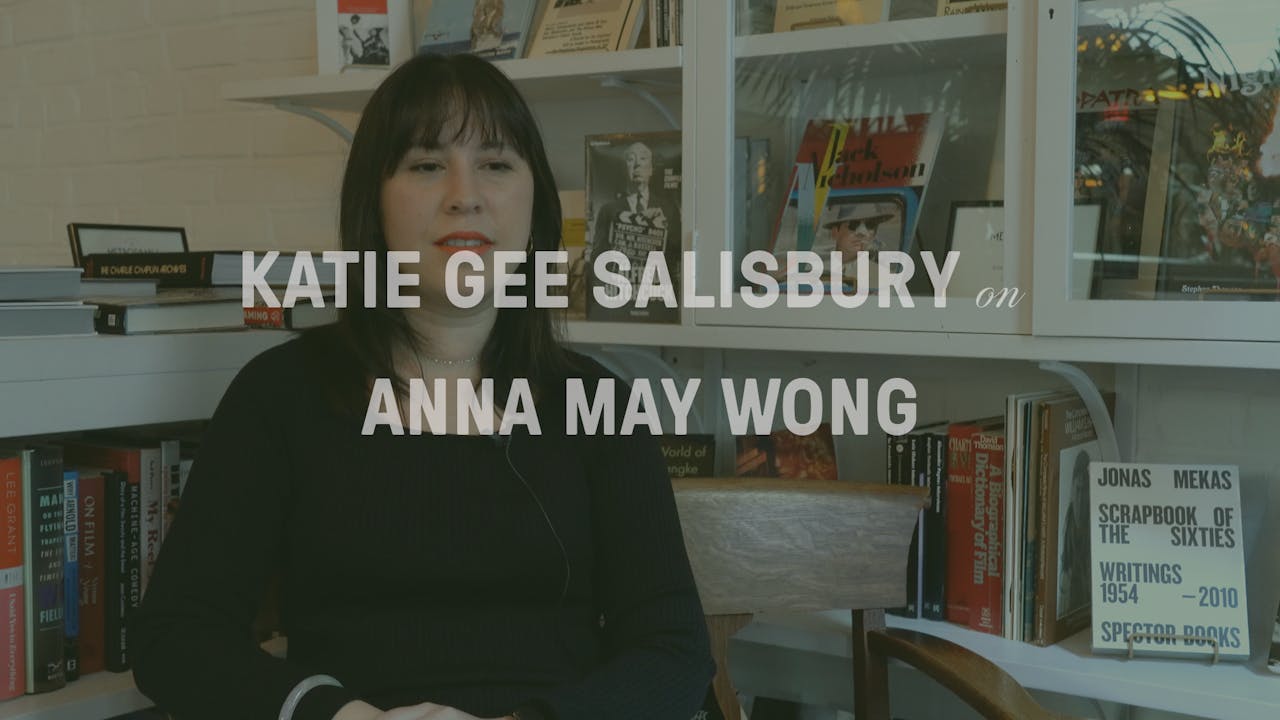 From 7 Ludlow: Katie Gee Salisbury on Anna May Wong - Metrograph