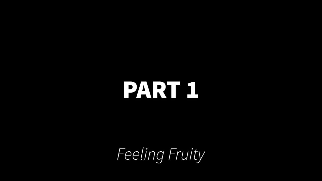 PART 1 - Feeling Fruity - Advanced Level 3 - Michael James Smith ...
