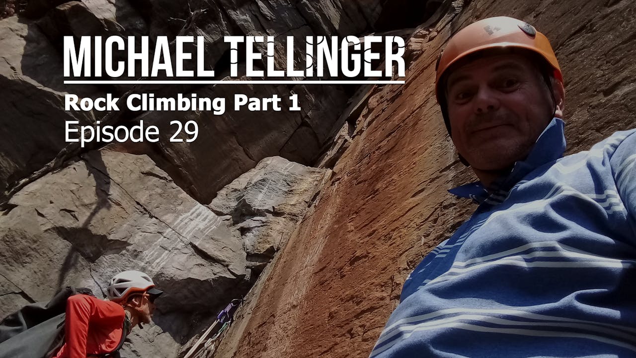 EP 29 - Rock Climbing Part 1 - The Michael Tellinger Video Service