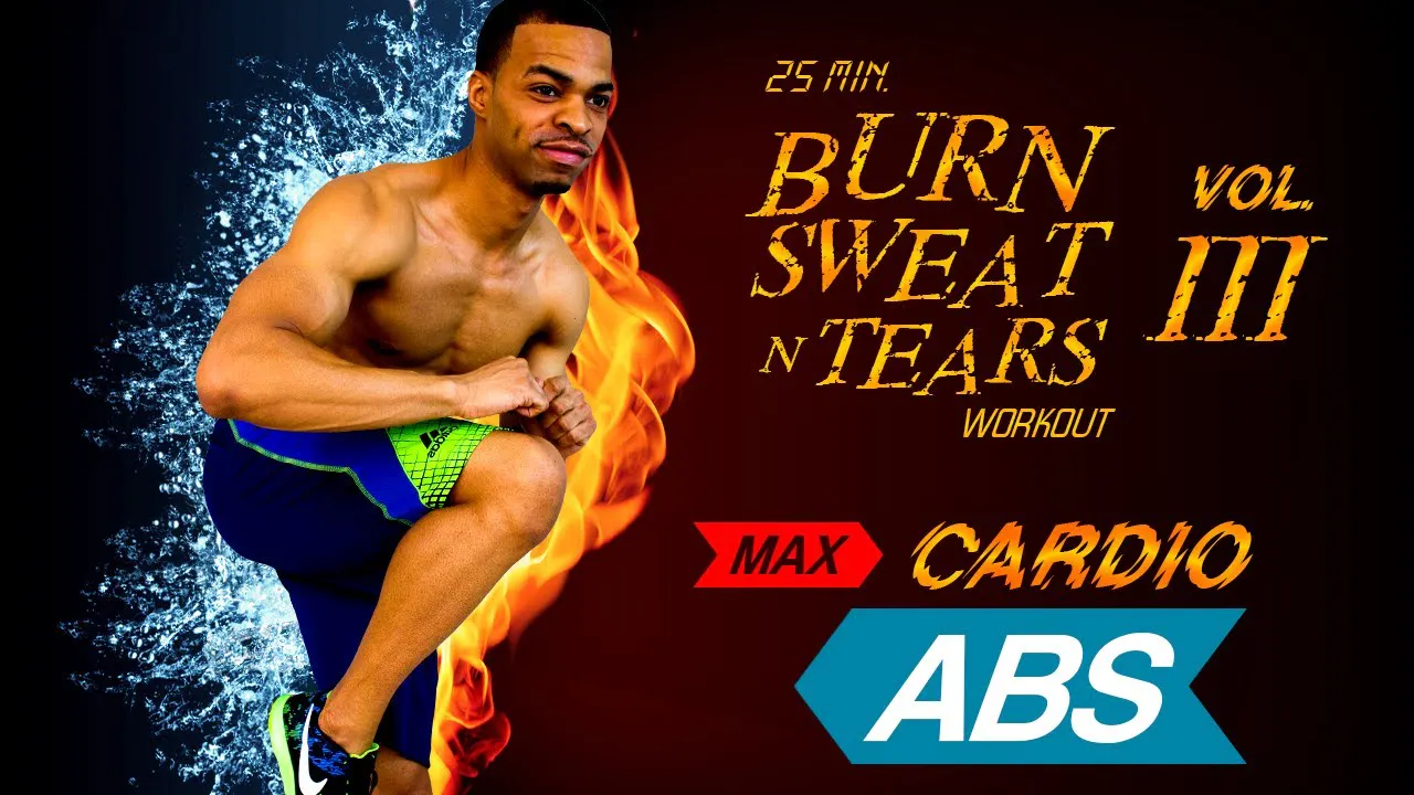 25 Minute MAX Cardio Abs Workout - Burn Sweat & Tears #03 - Millionaire ...