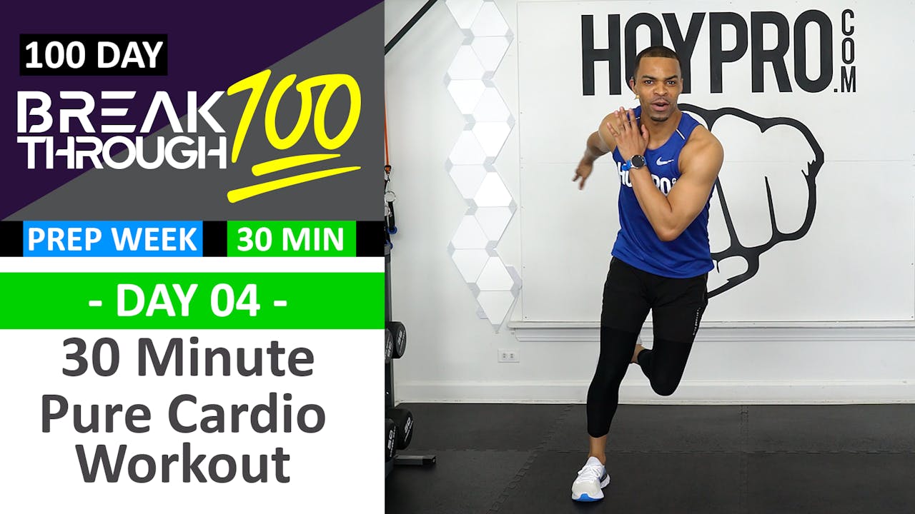 #04 - 30 Minute Pure Cardio Prep Workout - Breakthrough100 ...