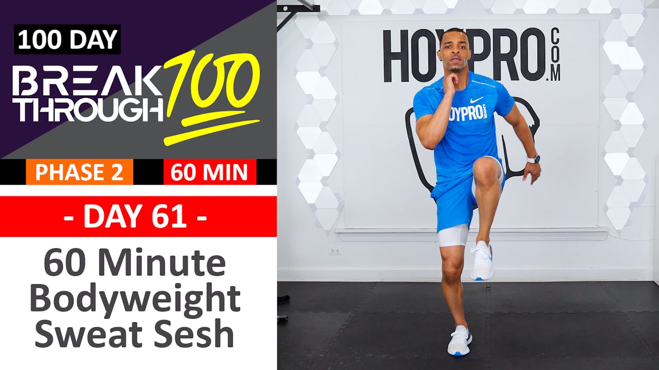 #61 - 60 Minute Bodyweight SWEAT SESH + Abs Workout - Breakthrough100 ...