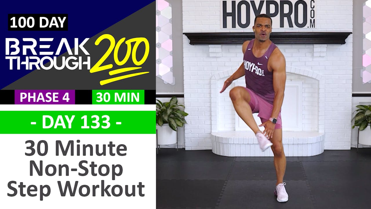 #133 - 30 Min Non-Stop Steps Indoor Walking Workout - Breakthrough200 ...