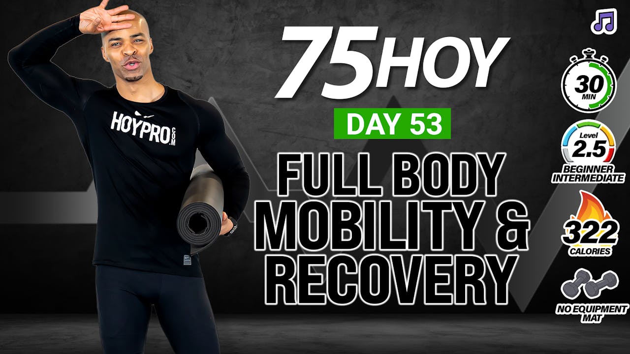 30 Minute Full Body Mobility & Active Recovery Workout - 75 HOY #53 ...