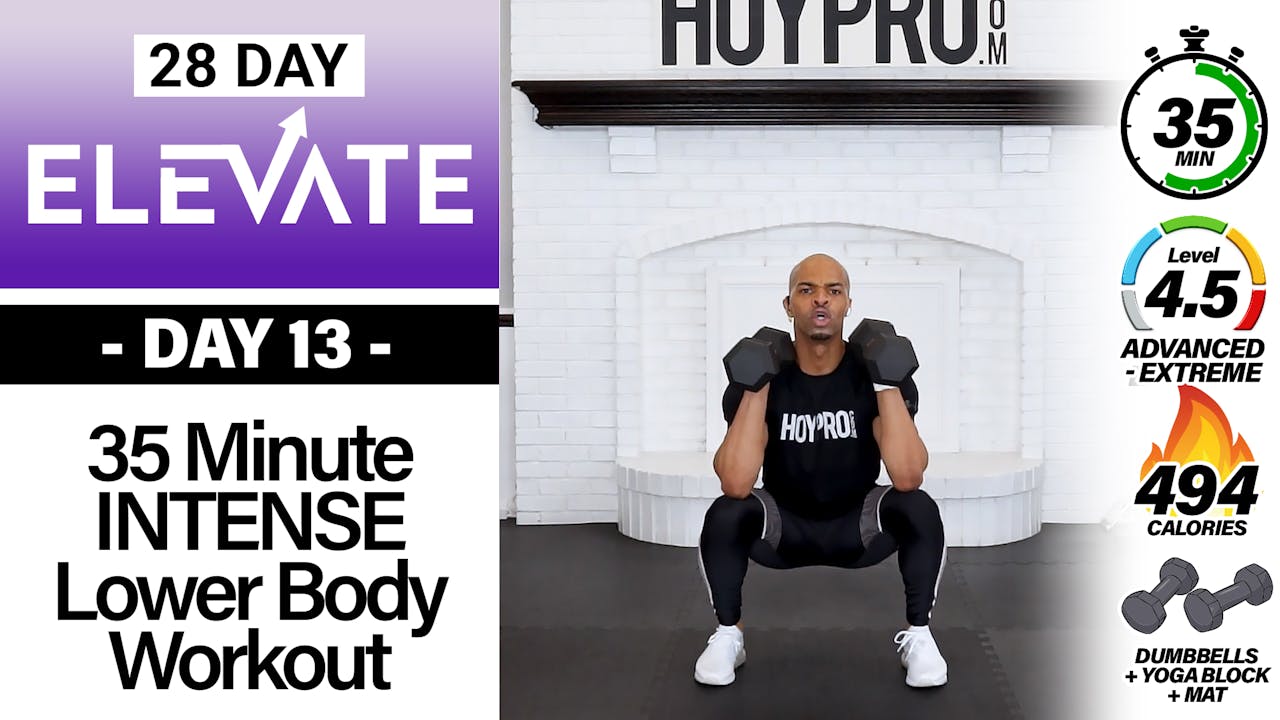 35 Minute Complete Lower Body Workout - ELEVATE #13 - Millionaire Hoy Pro