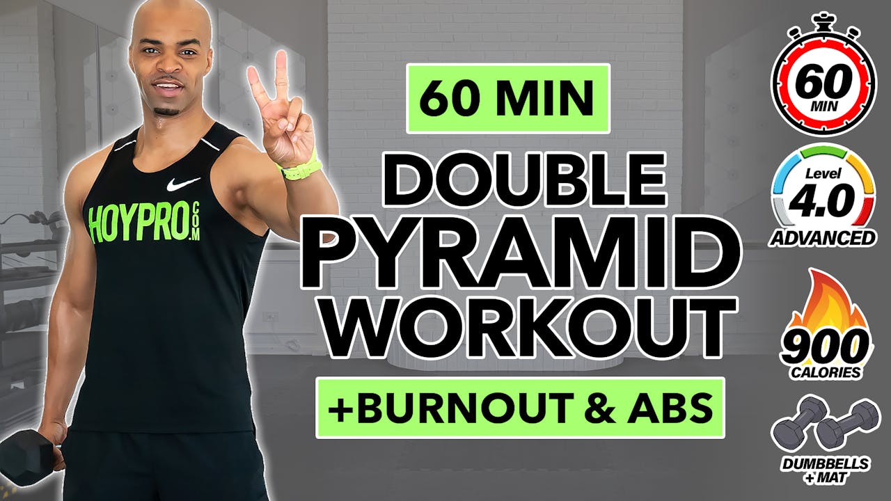 60 Minute Double Pyramid Workout + Burnout & Abs - Millionaire Hoy Pro
