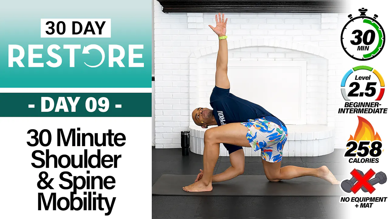 30 Minute Shoulder & Spine Upper Body Mobility - RESTORE #09 ...