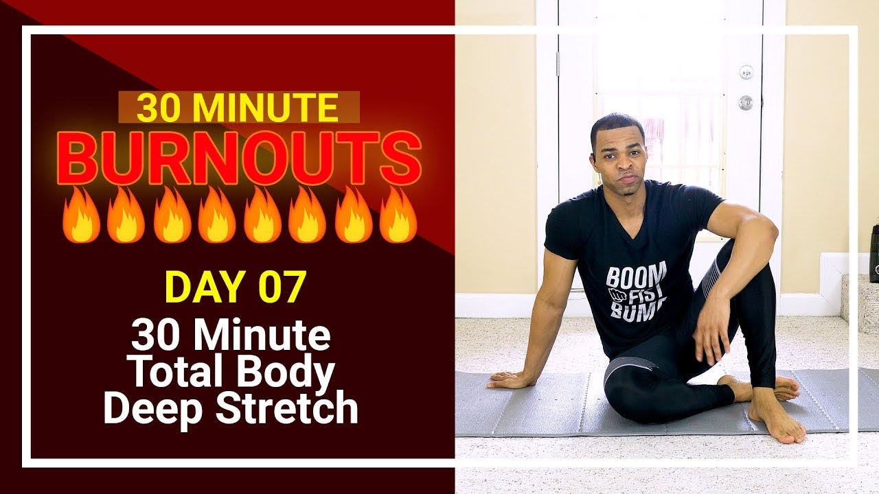 30 Minute Full Body Deep Stretch Yoga - 30 Minute BURNOUTS!!! #07 ...