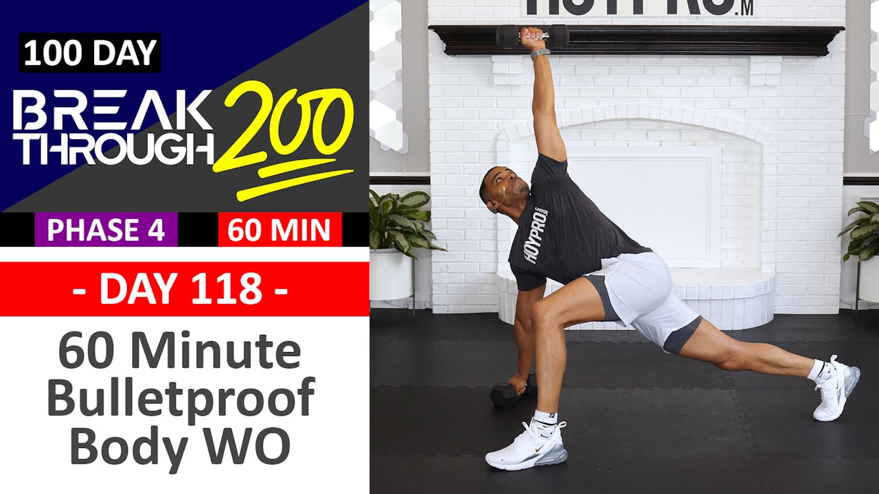 #118 - 60 Minute Bulletproof Body Hybrid Workout - Breakthrough200 ...