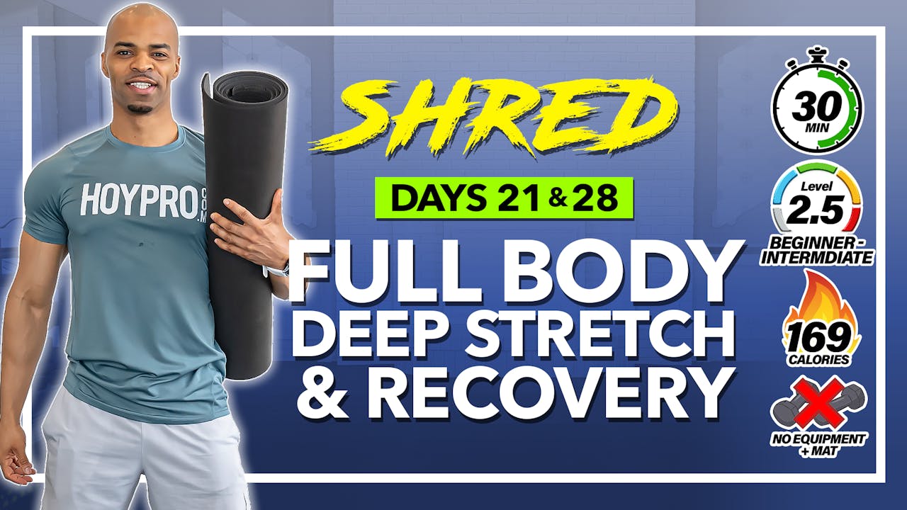 30 Minute Deep Stretch & Mobility Flow Workout - SHRED #21 & 28 ...