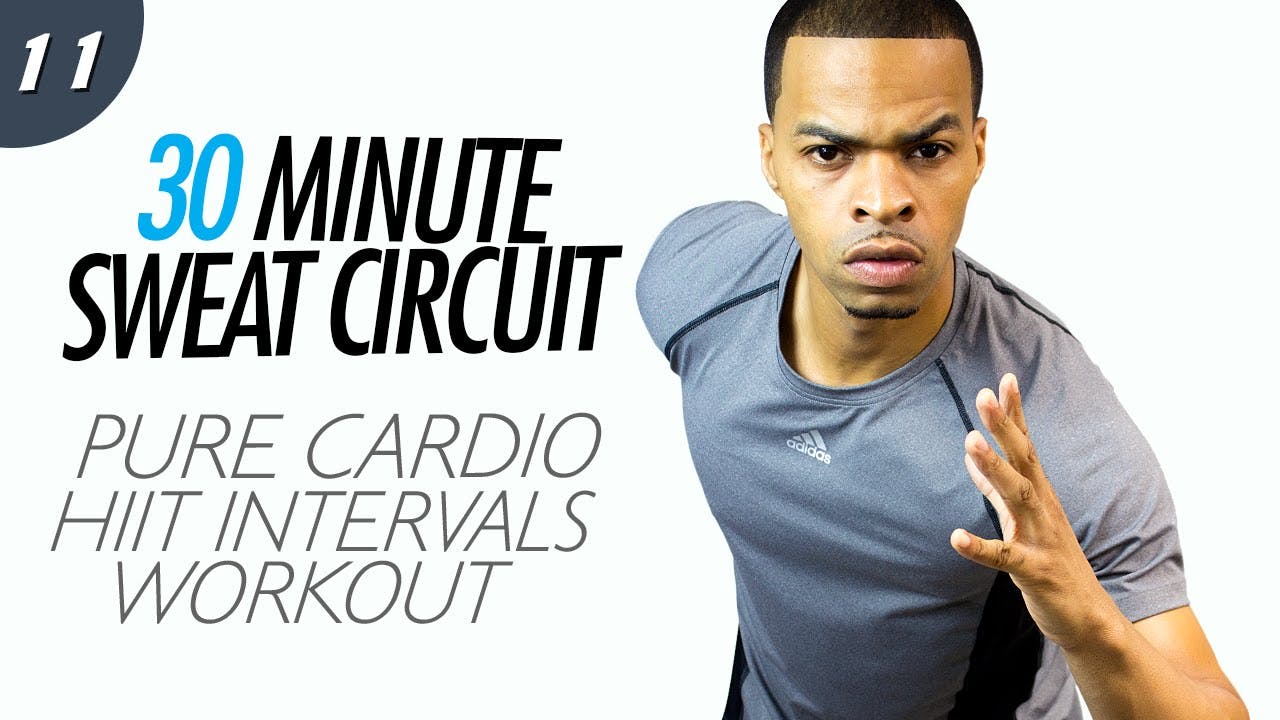 30 Minute Pure Cardio Interval HIIT Workout - Sweat Circuit #11 - 30 ...