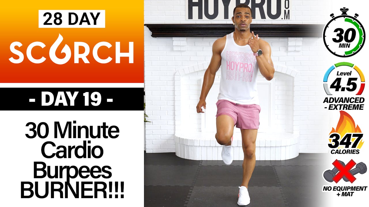 30 Minute Cardio Burpees BURNER Workout - SCORCH #19 - Millionaire Hoy Pro