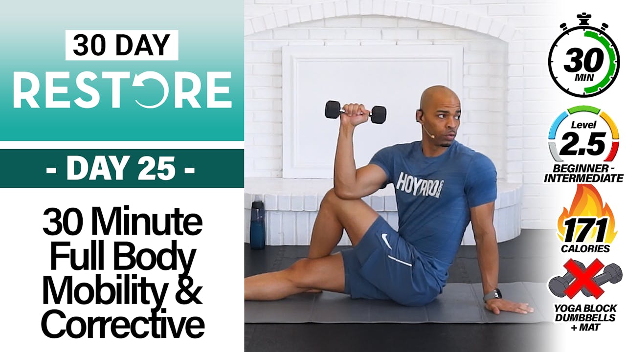 30 Minute Full Body Mobility Flow & Corrective Workout - RESTORE #25 - Millionaire Hoy Pro