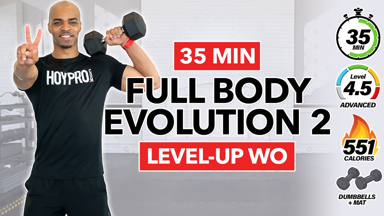 35 Minute Full Body Hybrid Evolution 2 // (Level-Up) Workout - Millionaire Hoy Pro