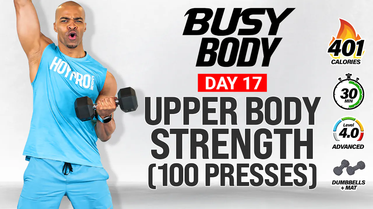 30 Minute Complete Upper Body Strength (100 Presses) - BUSY BODY #17 ...